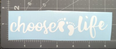 "Choose Life" Baby Feet Decal Pro-Life Baby Feet Variety of Colors | eBay