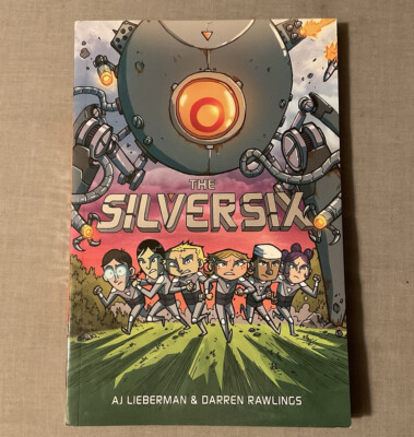 The Silver Six by A. J. Lieberman & Darren Rawlings (2013, Trade ...