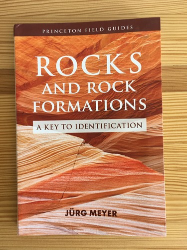 Rocks and Rock Formations: (Princeton Field Guide) Jurg Meyer Very Good ...