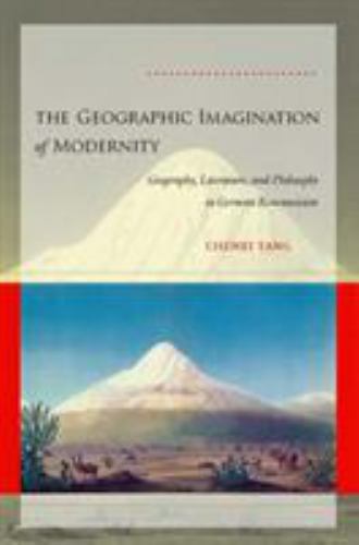 The Geographic Imagination of Modernity: Geography, Literature, and ...