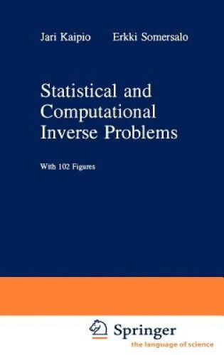 Statistical and Computational Inverse Problems : V. 160 (Applied ...