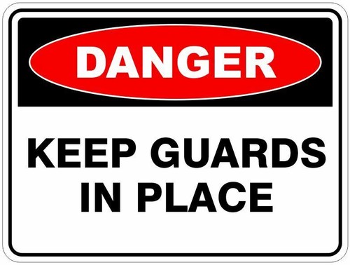 KEEP GUARDS IN PLACE - SELF ADHESIVE STICKER / DECAL / SIGN | HEALTH ...