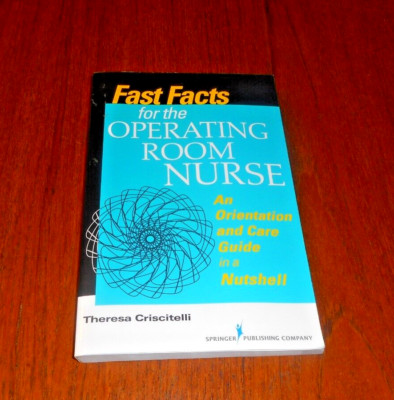 Fast Facts for the Operating Room Nurse: Orientation & Care Guide (PB ...