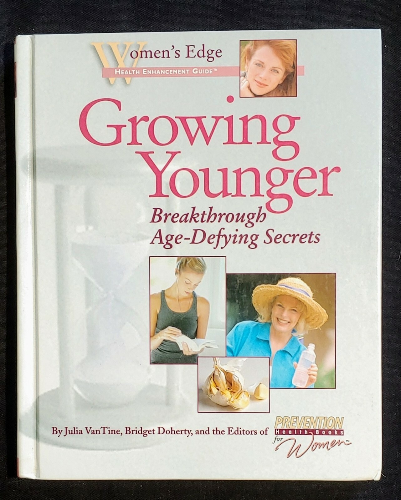 GROWING YOUNGER Breakthrough Age Defying Secrets Womens Edge Hardcover ...