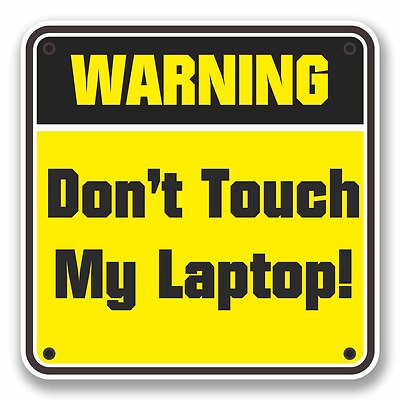 2 x 10cm Don't Touch My Laptop Warning Sign Vinyl Sticker Kids Joke ...