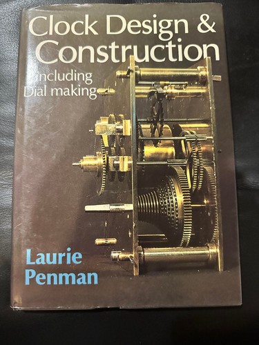 Clock Design and Construction by Laurie Penman (1989, Book, Illustrated ...