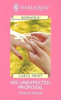 His Unexpected Proposal by Patricia Wilson (2003, Hardcover) for sale ...