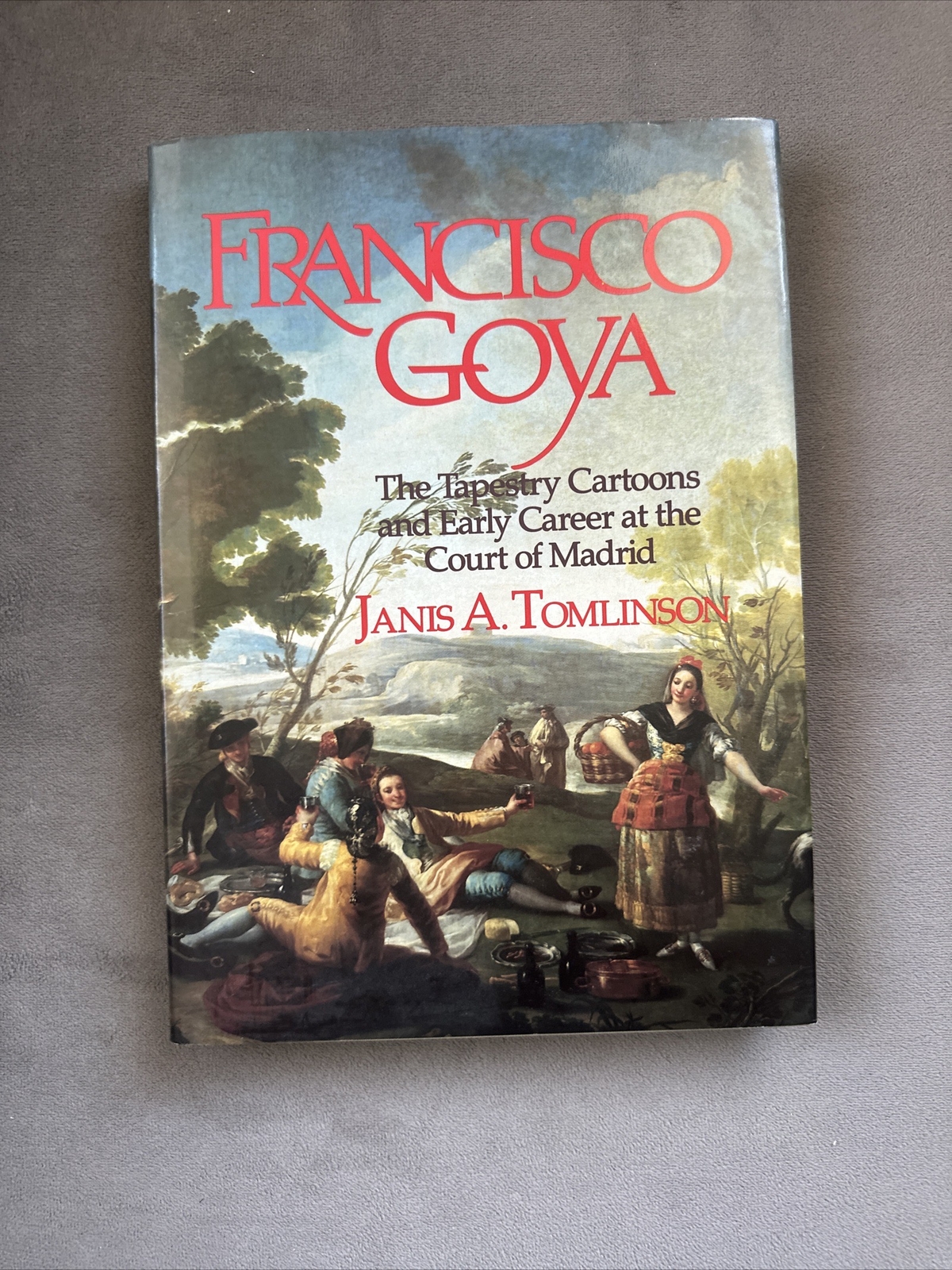 FRANCISCO GOYA: THE TAPESTRY CARTOONS AND EARLY CAREER AT By Janis ...