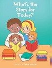 What's the Story for Today? by Feinerman, Judy -Hcover | eBay Australia