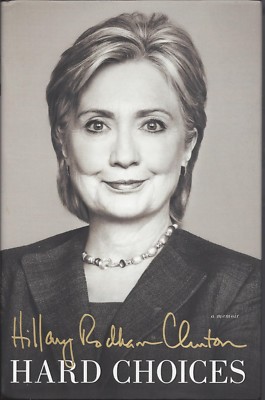 HILLARY RODHAM CLINTON COMPLETE BOOK HARD CHOICES "AUTOGRAPHED" | eBay