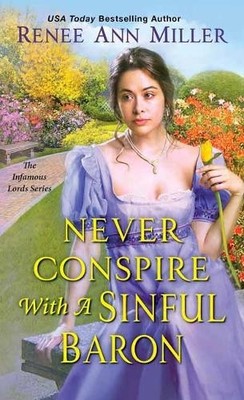 Renee Ann Miller Never Conspire with a Sinful Baron (Paperback) (US ...