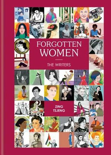 Forgotten Women: The Writers by Zing Tsjeng: New 9781788400640| eBay