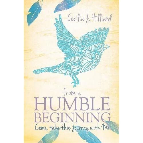 From a Humble Beginning by Cecilia J Hilliard (Paperbac - Paperback NEW ...