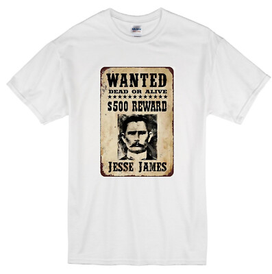 JESSE JAMES WANTED POSTER OUTLAW GUNFIGHTER BANK TRAIN ROBBER WHITE T ...