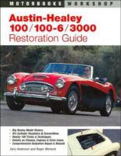 Austin-Healey 100/100-6/3000 Restoration Guide [Authentic Restoration ...