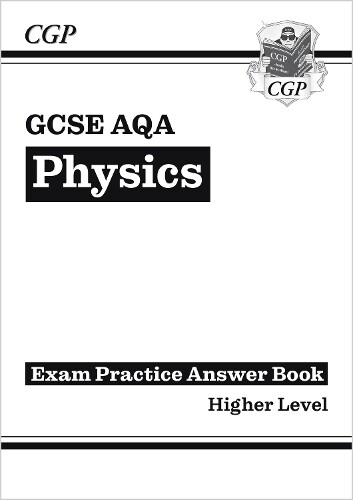CGP Books GCSE Physics AQA Answers (for Exam Practice Workbook ...