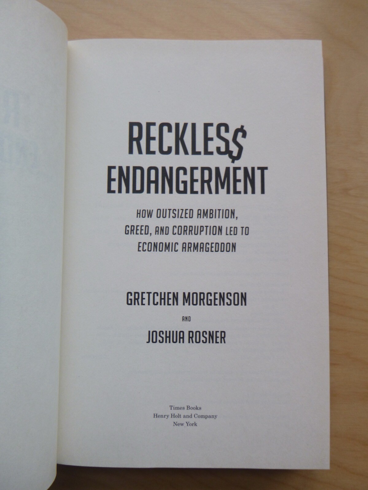Reckless Endangerment : How Outsized Ambition, Greed, and Corruption ...