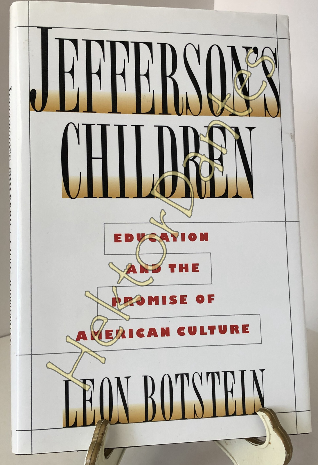Jefferson's Children: Education and the Promise of A by Leon Botstein ...