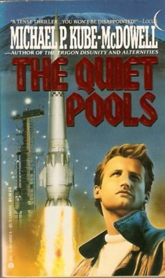 The Quiet Pools by Michael P. Kube-McDowell (1990) 9780441699124| eBay
