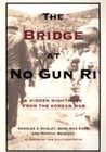 The Bridge at No Gun Ri: A Hidden Nightmare from the Korean War by ...