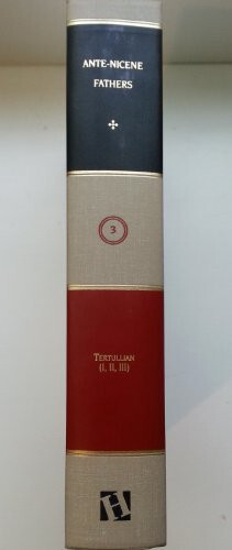 Ante-Nicene Fathers, Tertullian (I,II,III,) Volume 3 | eBay