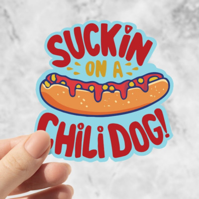 Suckin' on a Chili Dog Sticker - Waterproof Sticker for Laptop, John ...
