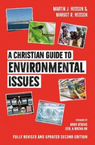 A Christian Guide to Environmental Issues by Martin J. Hodson ...