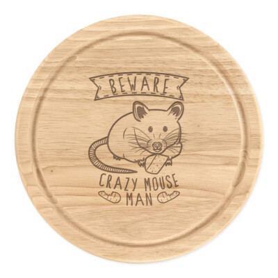 Beware Crazy Mouse Man Round Chopping Cheese Board Funny | eBay