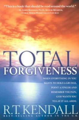 Total Forgiveness - Paperback By Kendall, R. T. - VERY GOOD ...