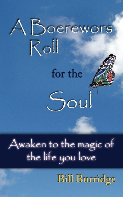 A Boerewors Roll for the Soul von Bill Burridge (2010, Taschenbuch ...