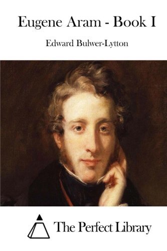 Eugene Aram - Book I (Perfect Library) New 9781511748957 Fast Free ...