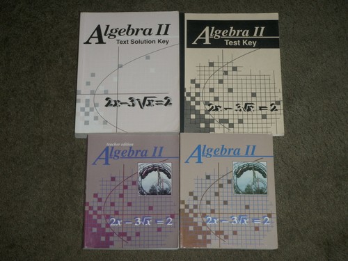 A Beka Algebra II Student Textbook Teacher Ed Test Key Text Solution ...