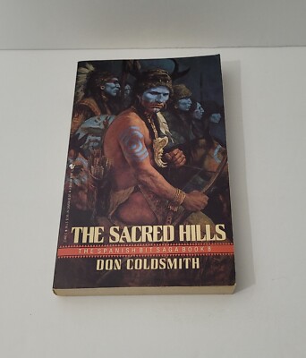 Spanish Bit Saga: The Sacred Hills- #8 by Don Coldsmith - 1987 ...