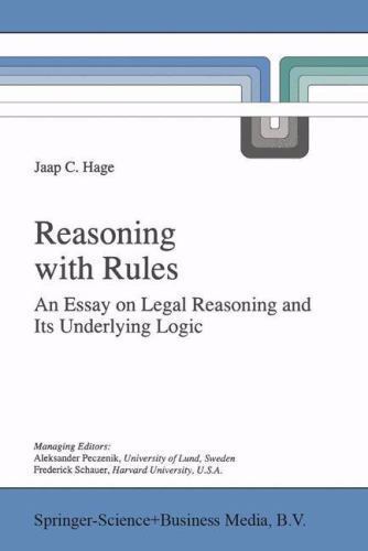 Law and Philosophy Library: Reasoning with Rules : An Essay on Legal ...
