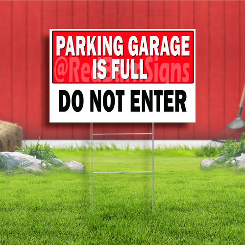 Parking Garage Is Full Do Not ENter Indoor Outdoor Yard Sign | eBay