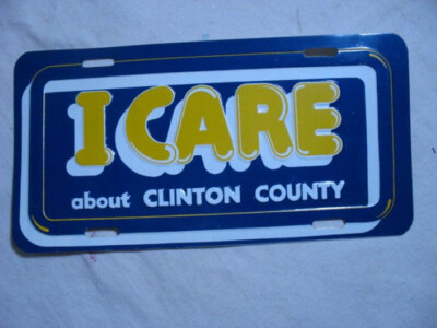 METAL - ENAMEL - "I CARE ABOUT CLINTON COUNTY" LICENSE PLATE - CENNTRAL ...
