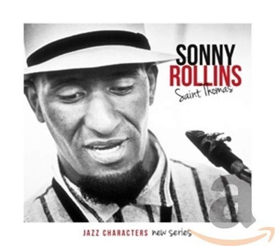 Sonny Rollins Saint Thomas - Sonny Rollins (Jazz Characters New Series ...