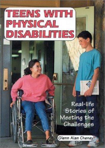 Teens with Physical Disabilities : Real-Life Stories of Meeting the ...