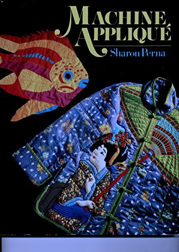 Machine Applique by Perna, Sharon Hardback Book The Fast Free Shipping ...