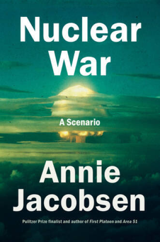 Nuclear War: A Scenario - Hardcover By Jacobsen, Annie - GOOD ...