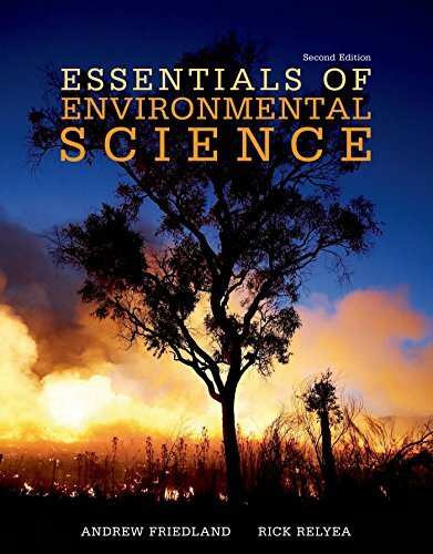 ESSENTIALS OF ENVIRONMENTAL SCIENCE By Andrew Friedland & Rick Relyea ...