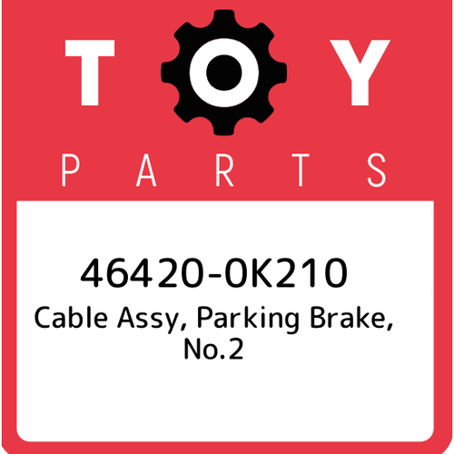 46420-0K210 Toyota Cable assy, parking brake, no.2 464200K210, New ...