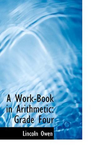Work-Book in Arithmetic : Grade Four by Lincoln Owen (2008, Trade ...