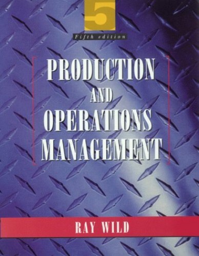 Production and Operations Management: Text and Cases by Wild, Ray ...