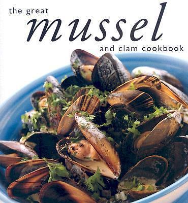 The Great Mussel and Clam Cookbook by Whitecap Books 9781552855379| eBay