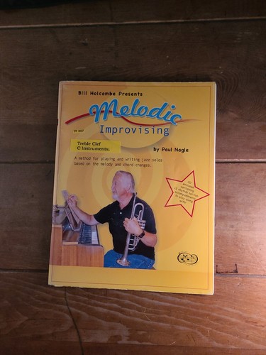 Bill Holcombe Presents Melodic Improvising by Paul Nagle New Book & CD ...
