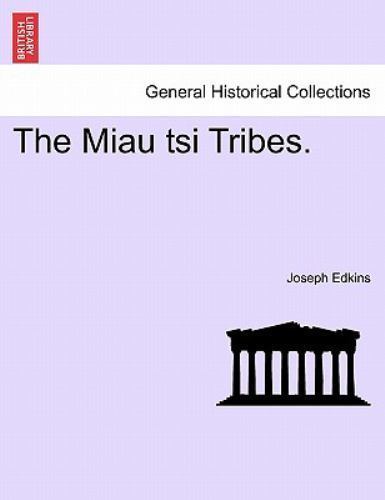 Miau Tsi Tribes by Joseph Edkins (2011, Trade Paperback) for sale ...
