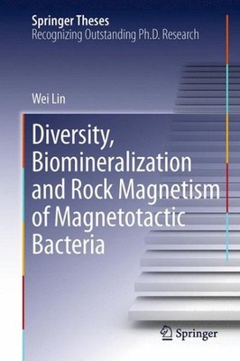 Diversity, Biomineralization and Rock Magnetism of Magnetotactic ...