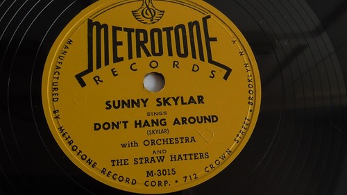 Sunny Skylar - 78rpm single 10-inch – Metrotone #M-3015 Don’t Hang ...