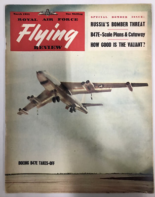 ROYAL AIR FORCE FLYING REVIEW MAGAZINE-MARCH 1955 UK-BOEING B47E ...